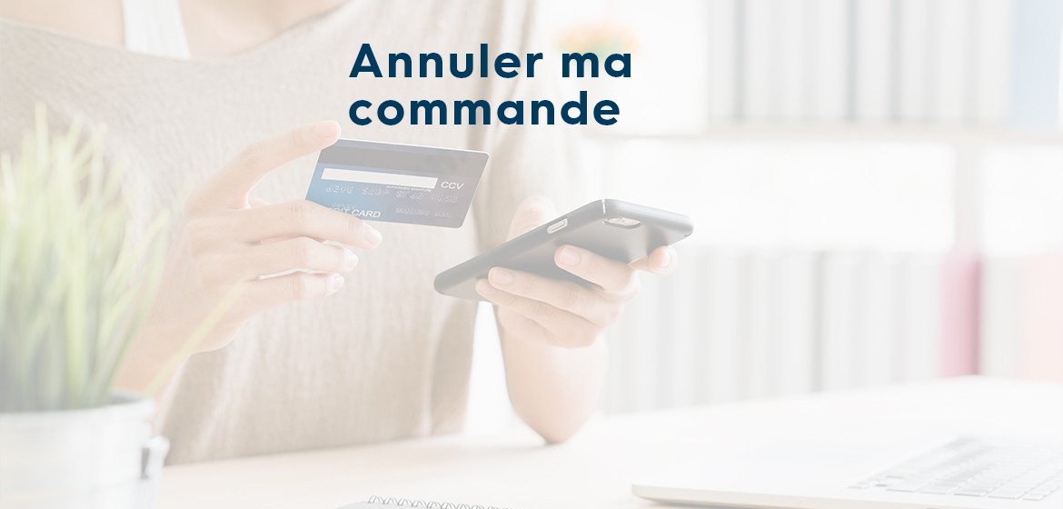 Je souhaite annuler ma commande. Comment faire ? Dans quel délai puis-je l'annuler ? - Tollens